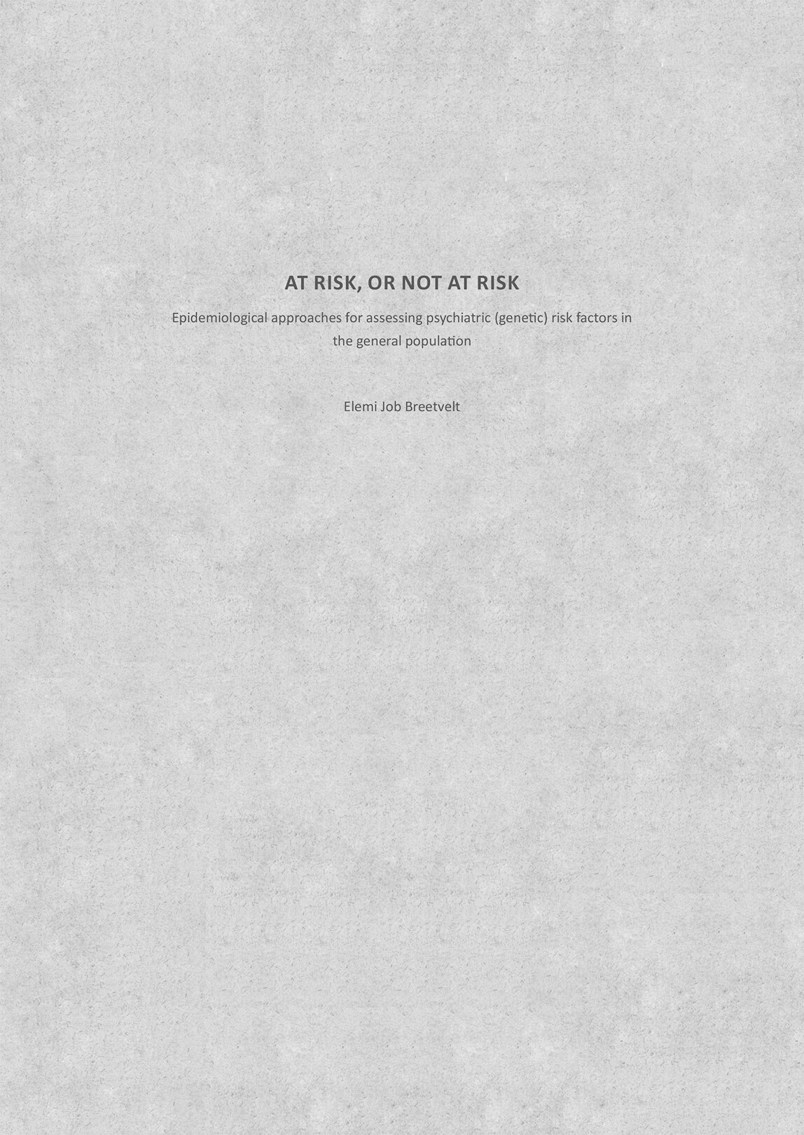 At risk, or not at risk: epidemiological approaches for assessing ...
