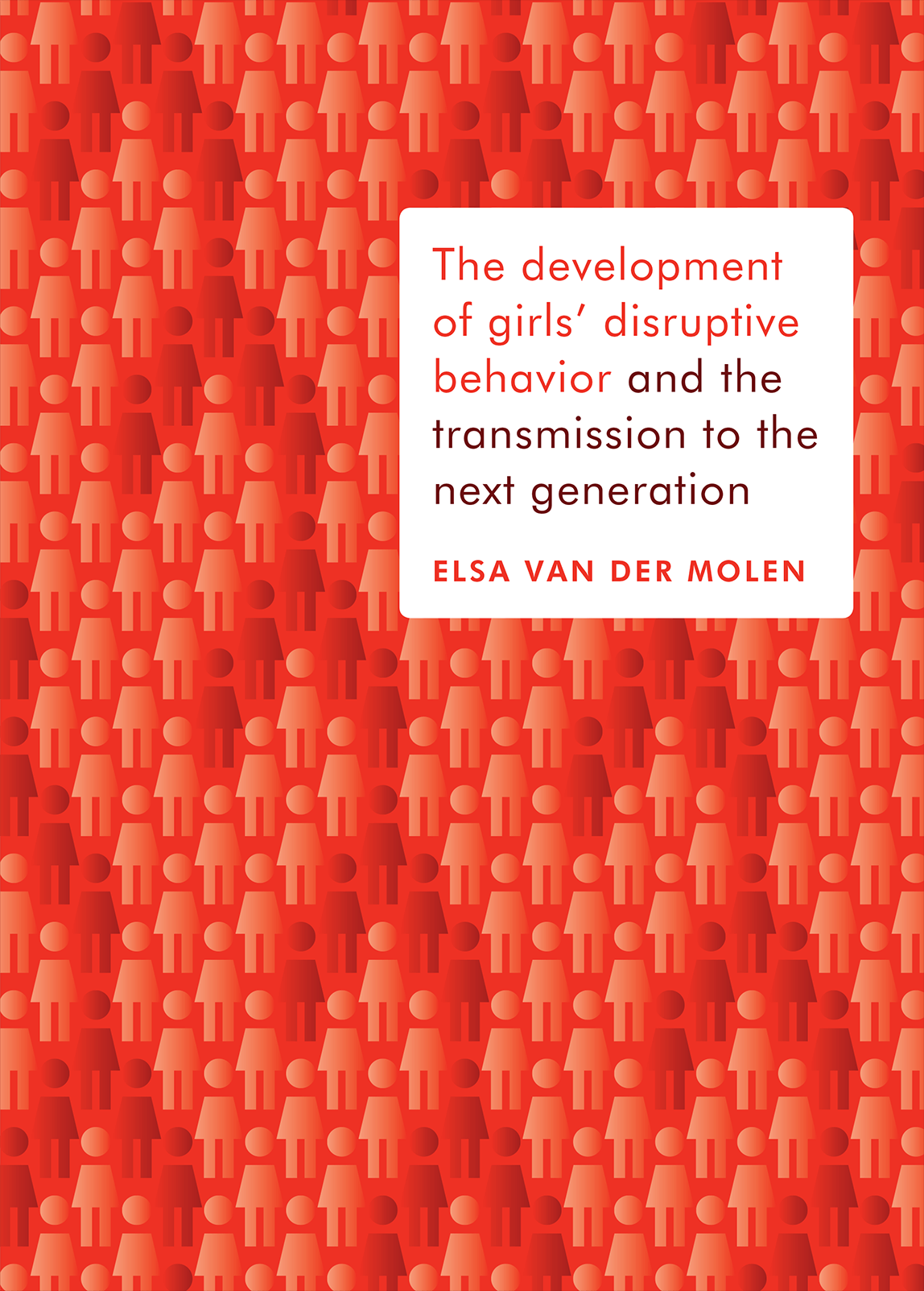 The development of girls’ disruptive behaviour and the transmission to ...